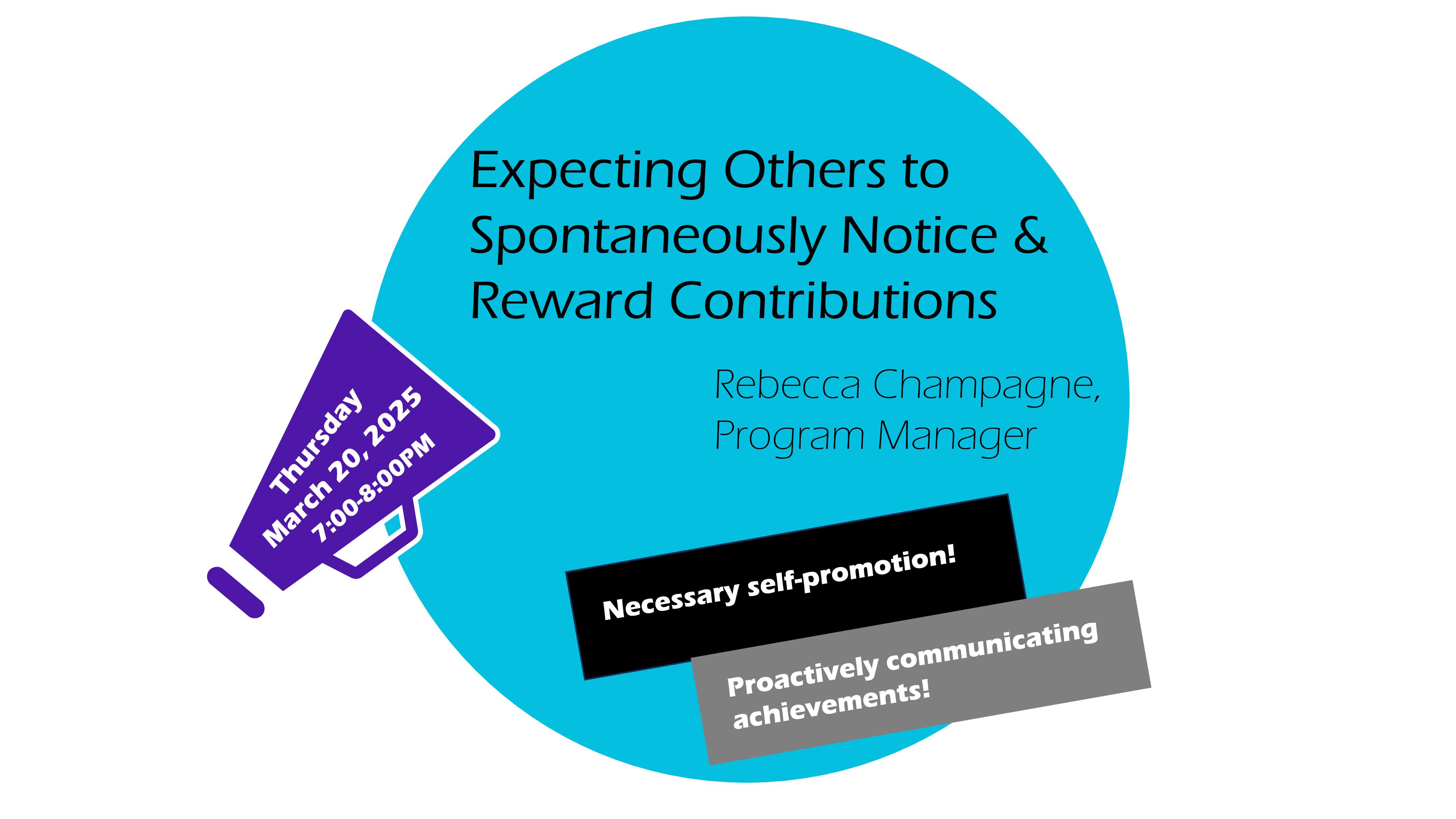 Expecting Others to Spontaneously Notice & Reward Contributions (WiPM ...
